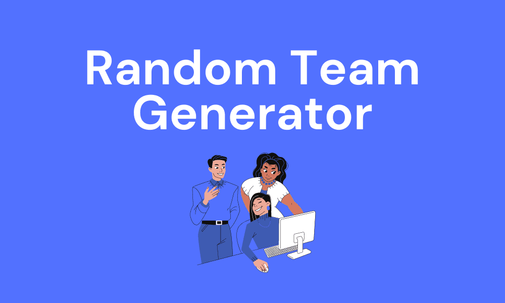 Random Team Generator: Build Your Dream Team - Eggradients.com